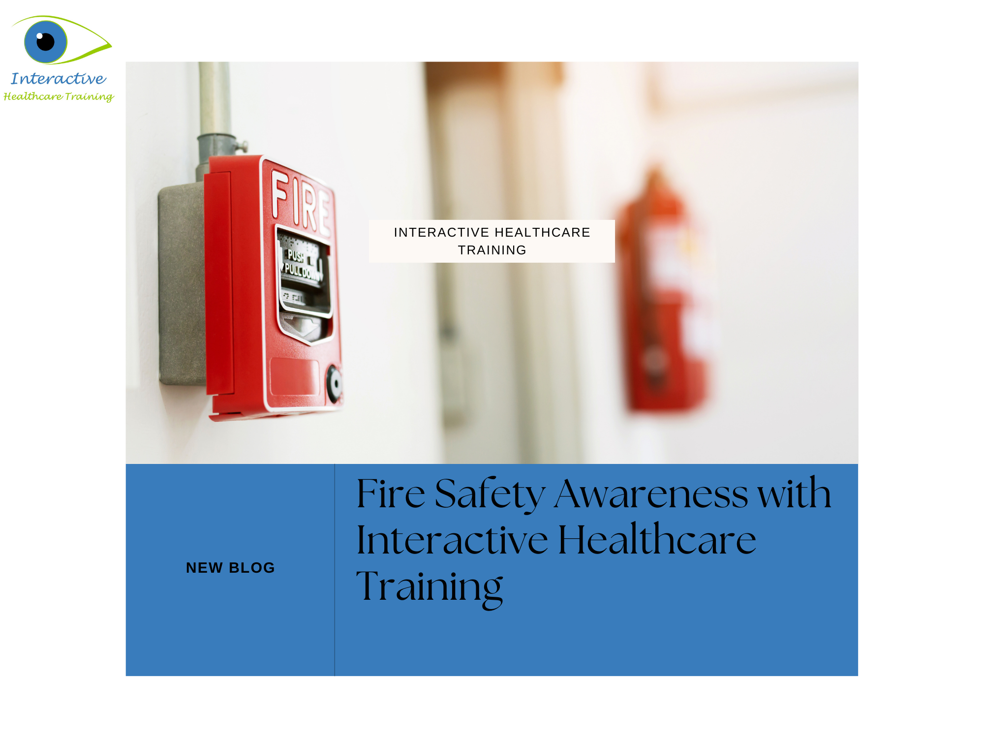 Mastering Fire Safety Awareness - Interactive Healthcare Training Blog