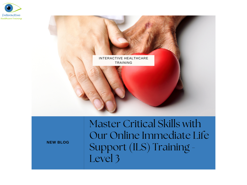 Master Critical Skills with Our Online Immediate Life Support (ILS ...